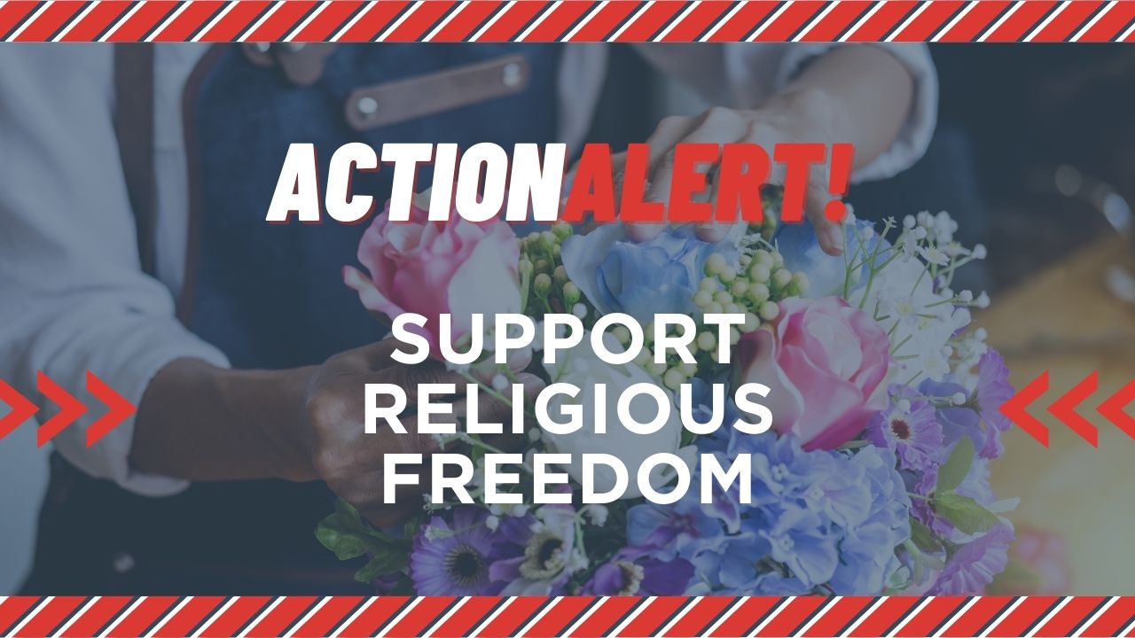 ACTION ALERT: Protect Religious Freedom - Idaho Family Policy Center